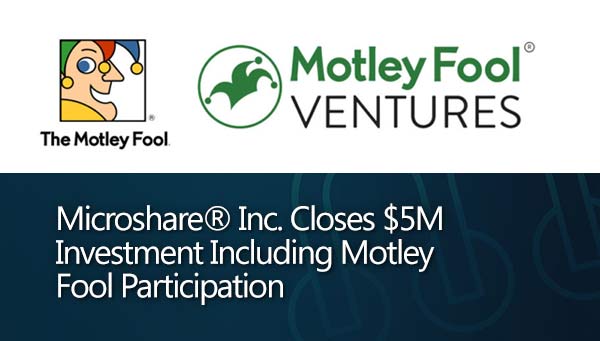 Microshare® Inc. Closes $5M Investment Including Motley Fool ...